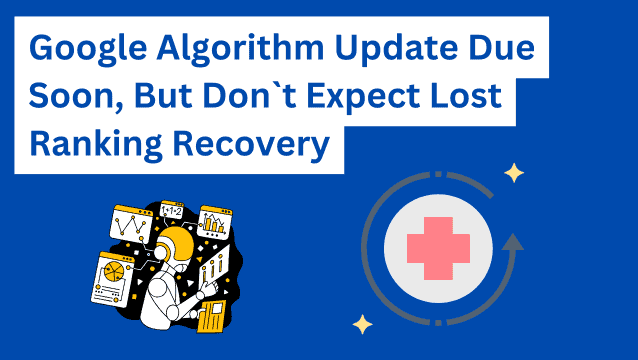 Google Algorithm Update Due Soon, But Don`t Expect Lost Ranking ...