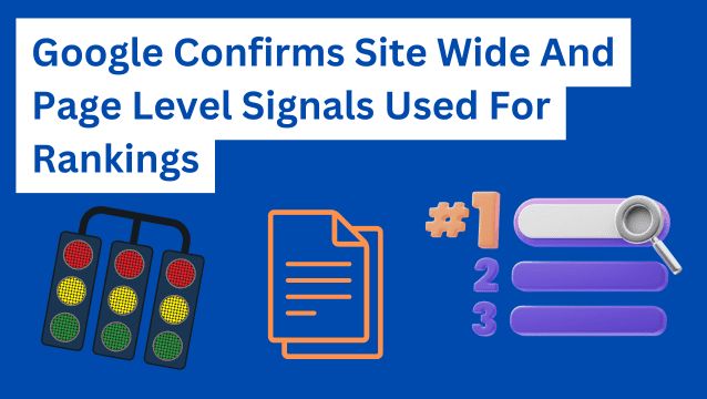 Google Confirms Site Wide And Page Level Signals Used For Rankings - uSERP