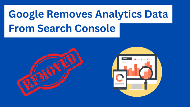 Google Removes Analytics Data From Search Console - uSERP