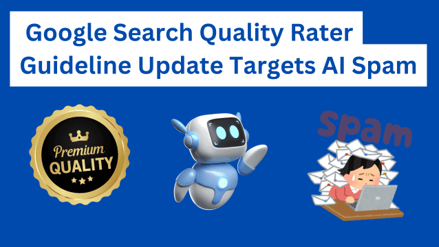 Google Search Quality Rater Guideline Update Targets AI Spam - uSERP