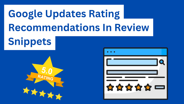 Google Updates Rating Recommendations In Review Snippets - uSERP