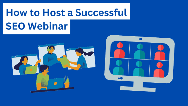 How to Host a Successful SEO Webinar